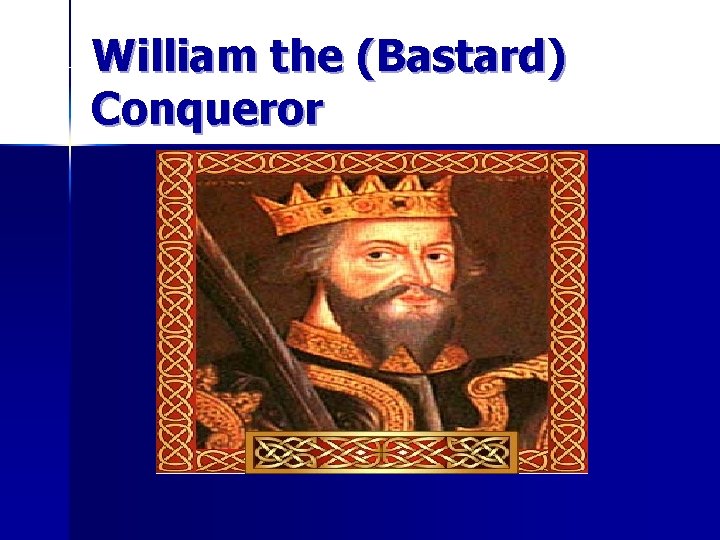 The Middle Ages England gets Frenchified The Battle