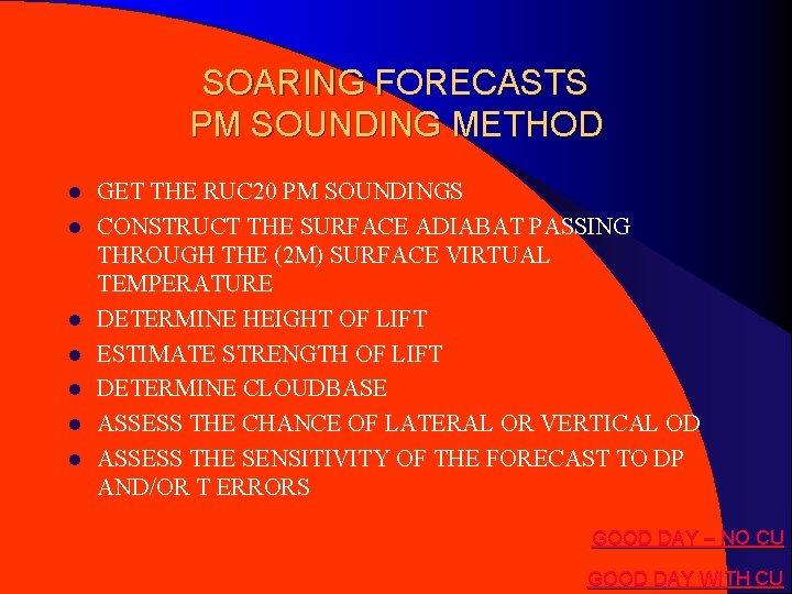 THERMAL SOARING FORECASTING Skew T Plots Boundary Layers
