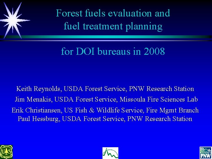 Forest fuels evaluation and fuel treatment planning for