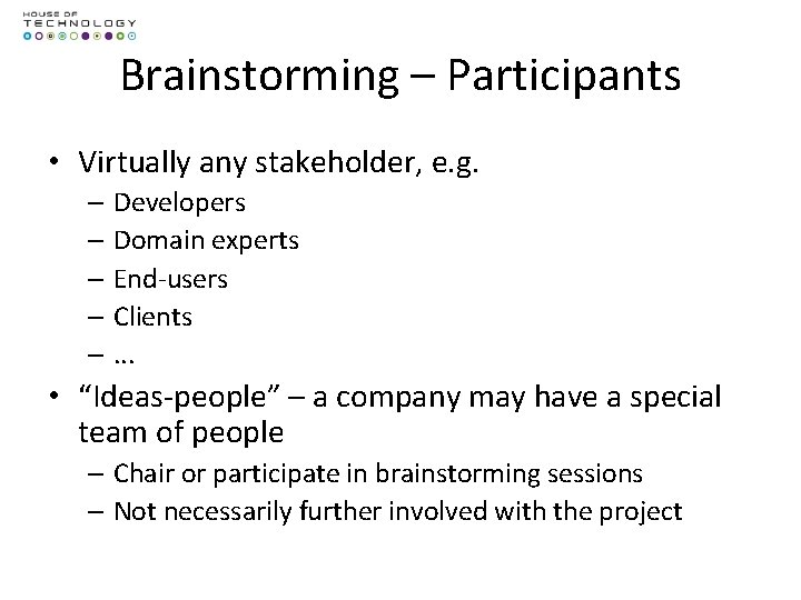 Brainstorming Brainstorming To invent new way of doing