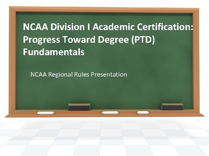 NCAA Division I Academic Certification Progress Toward Degree