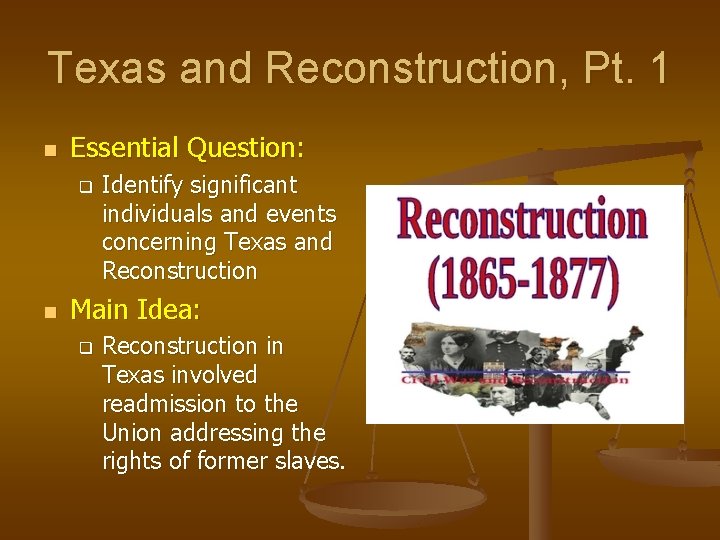 Texas and Reconstruction Pt 1 n Essential Question