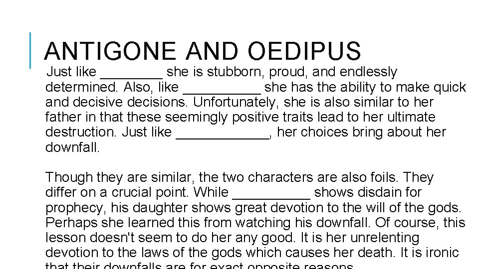 CHARACTER FOILS In Antigone WHAT IS A CHARACTER