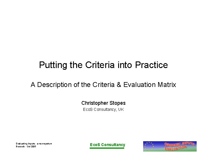Putting the Criteria into Practice A Description of