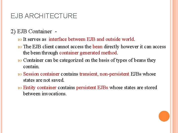 EJB OVERVIEW OF EJB uses application server to