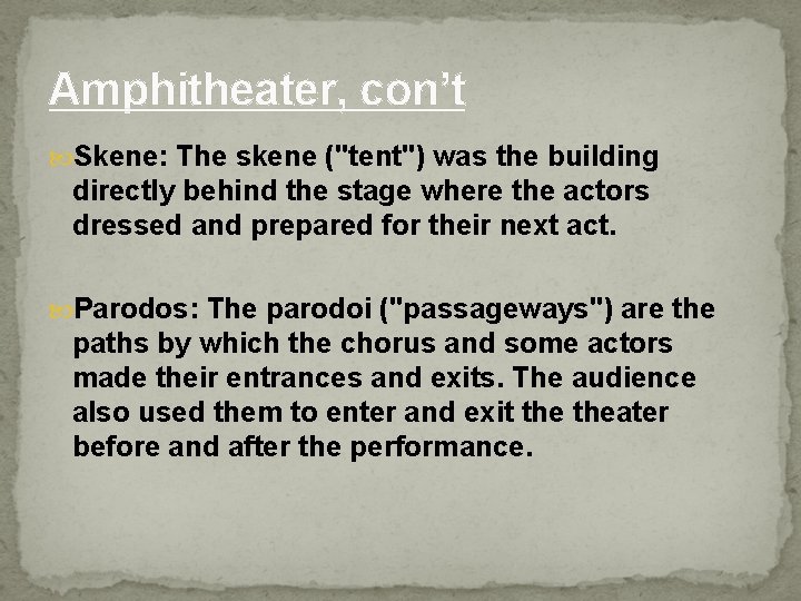 HISTORY OF WESTERN DRAMA Greek Theaters Roots Theater