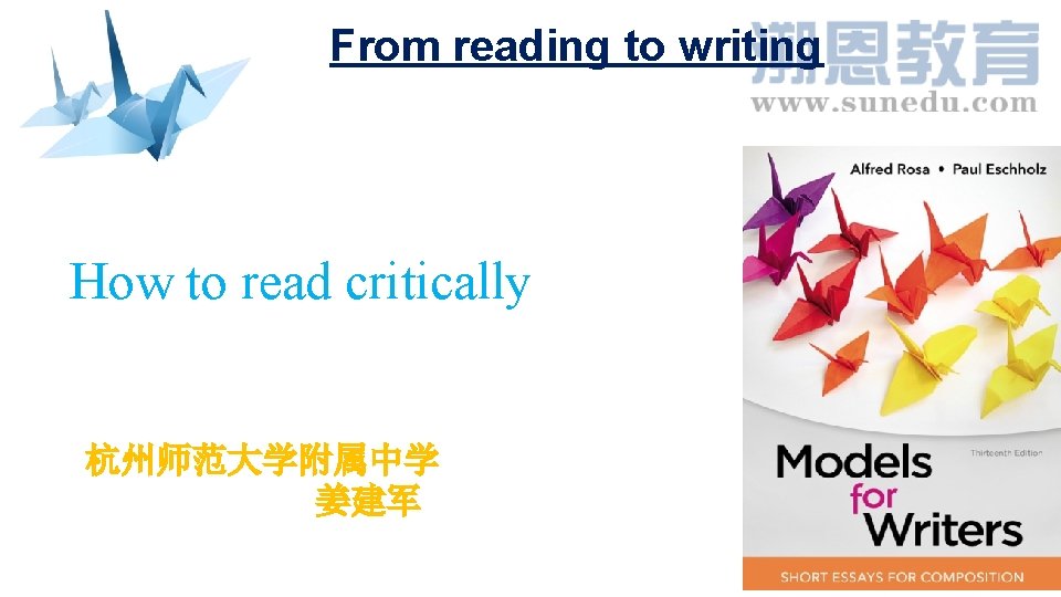 From reading to writing How to read critically