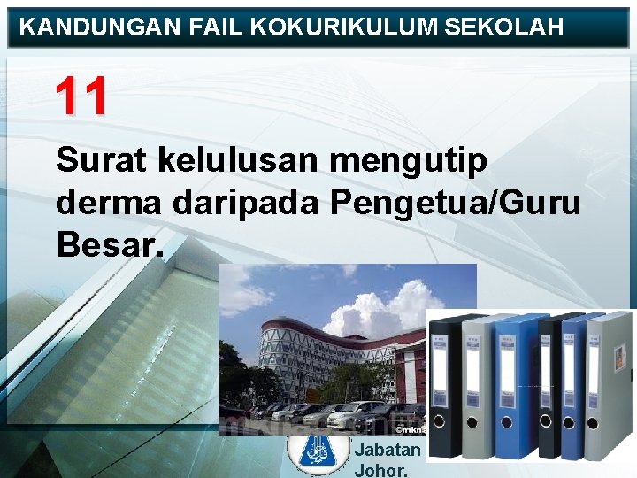 KANDUNGAN FAIL KOKURIKULUM SEKOLAH Jabatan Pelajaran Negeri Johor