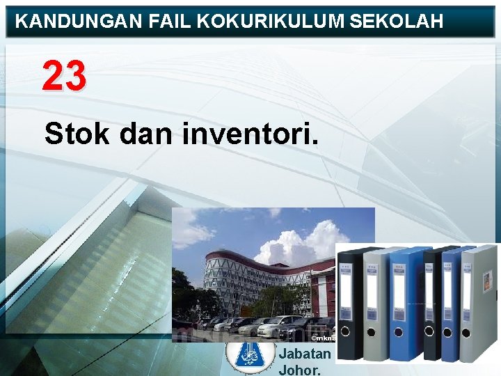 KANDUNGAN FAIL KOKURIKULUM SEKOLAH Jabatan Pelajaran Negeri Johor