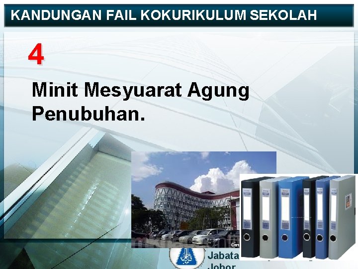 KANDUNGAN FAIL KOKURIKULUM SEKOLAH Jabatan Pelajaran Negeri Johor