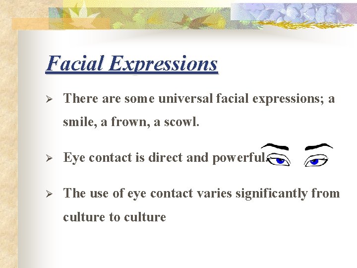 BODY LANGUAGE IN COMMUNICATION What do we mean