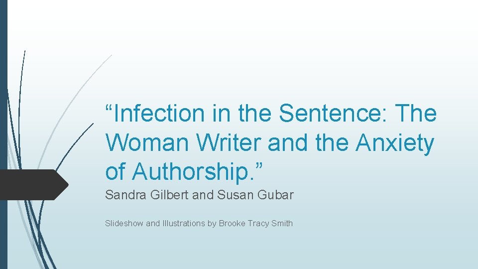 Infection in the Sentence The Woman Writer and
