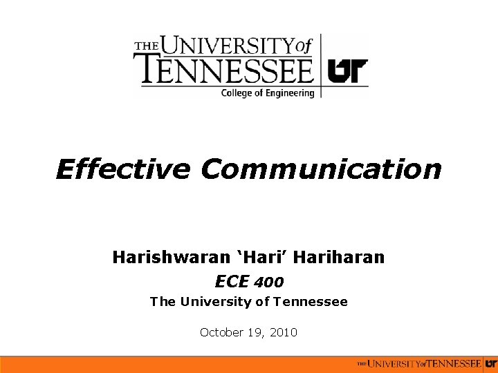 Effective Communication Harishwaran Hari Hariharan ECE 400 The