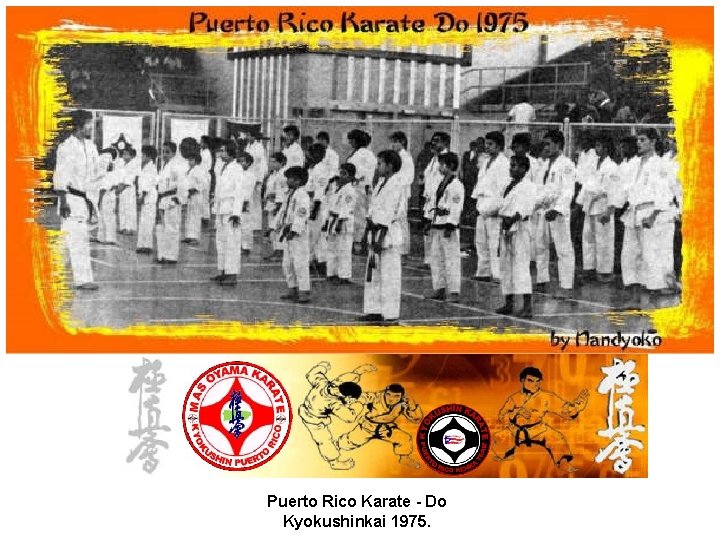 KYOKUSHIN PUERTO RICO Mas Oyama Karate ESTAMPAS DEL