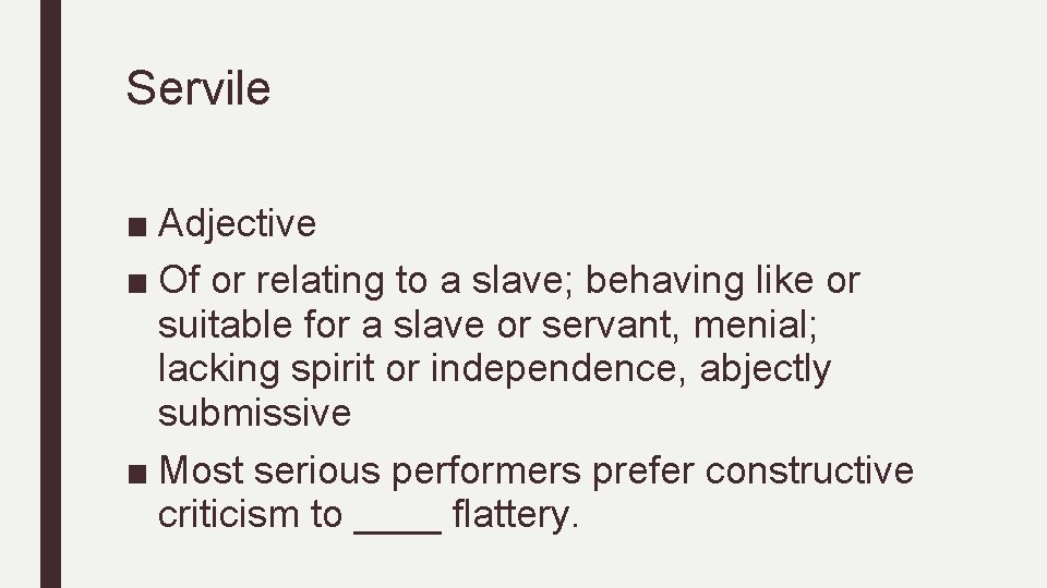 VOCABULARY List 2 3 Plaudits Noun Applause enthusiastic