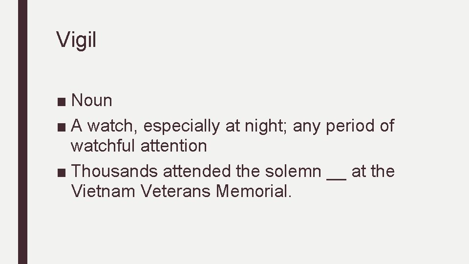 VOCABULARY List 2 3 Plaudits Noun Applause enthusiastic