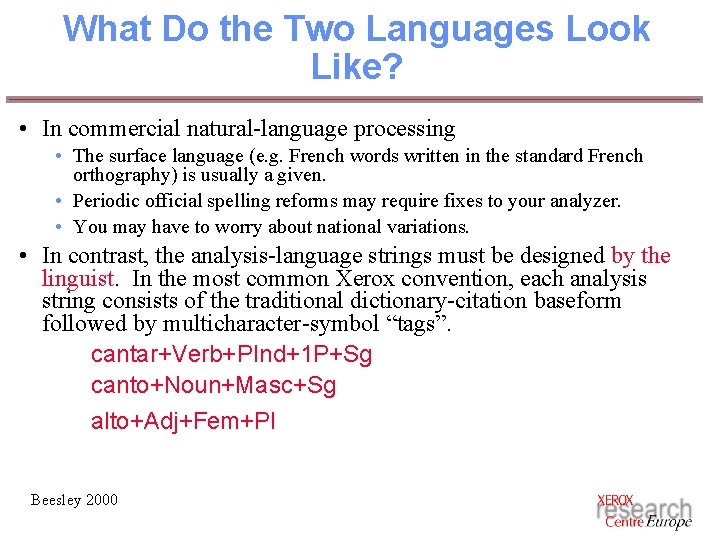 Writing Lexical Transducers Using xfst Overview of Transduction