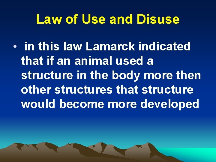 Change Through Time Evolution Jean Bapiste Lamarck lived