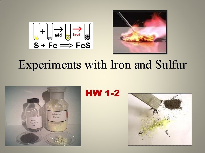 Experiments with Iron and Sulfur HW 1 2