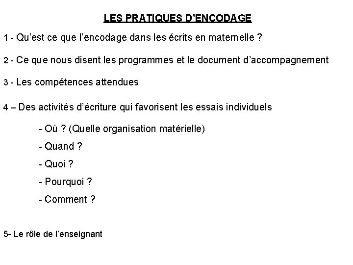 LES PRATIQUES DENCODAGE 1 Quest ce que lencodage
