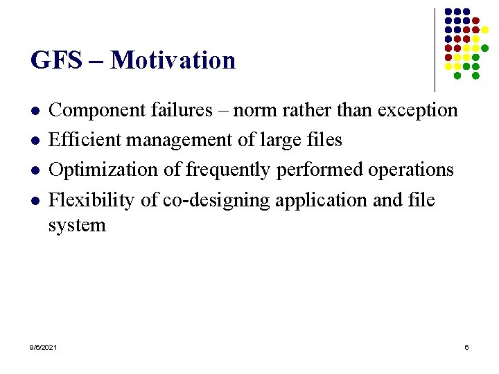 The File System Sanjay Ghemawat Howard Gobioff ShunTak
