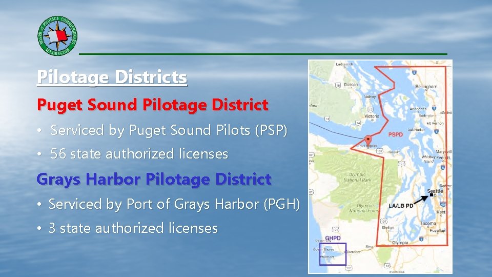 BOARD OF PILOTAGE COMMISSIONERS Presentation to the Office
