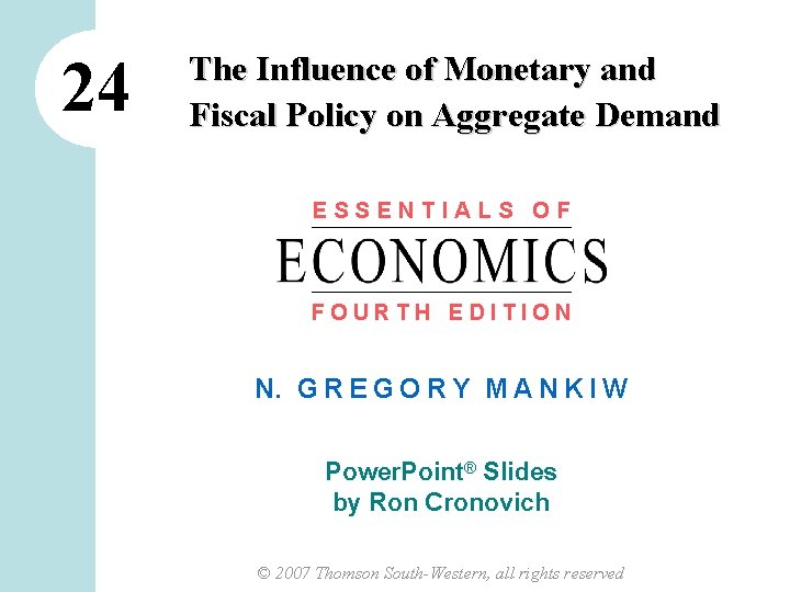 24 The Influence of Monetary and Fiscal Policy