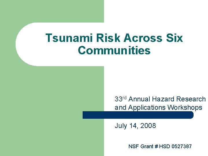 Tsunami Risk Across Six Communities 33 rd Annual