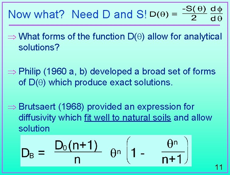 Horizontal Infiltration using Richards Equation The Bruce and