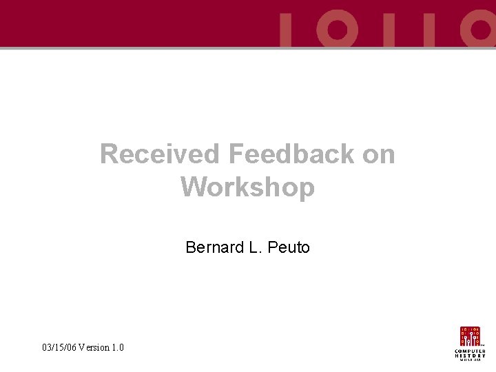 Received Feedback on Workshop Bernard L Peuto 031506