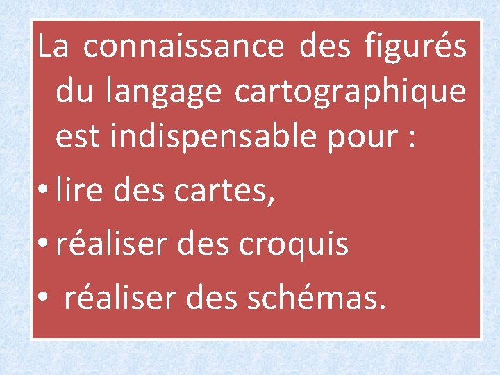 Premire BAC S Le langage cartographique Questce que