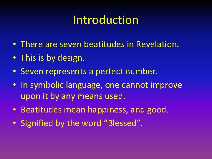 The Seven Beatitudes Of Revelation Introduction There are