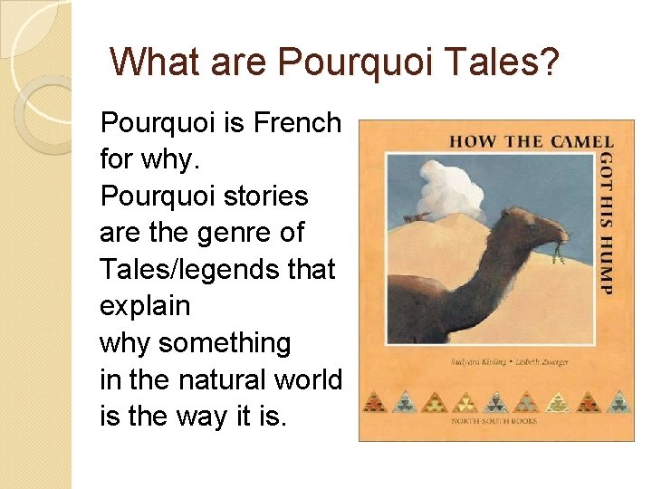 What are Pourquoi Tales Pourquoi is French for