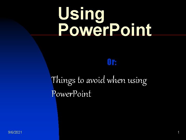 Using Power Point Or Things to avoid when