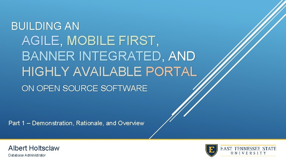 BUILDING AN AGILE MOBILE FIRST BANNER INTEGRATED AND