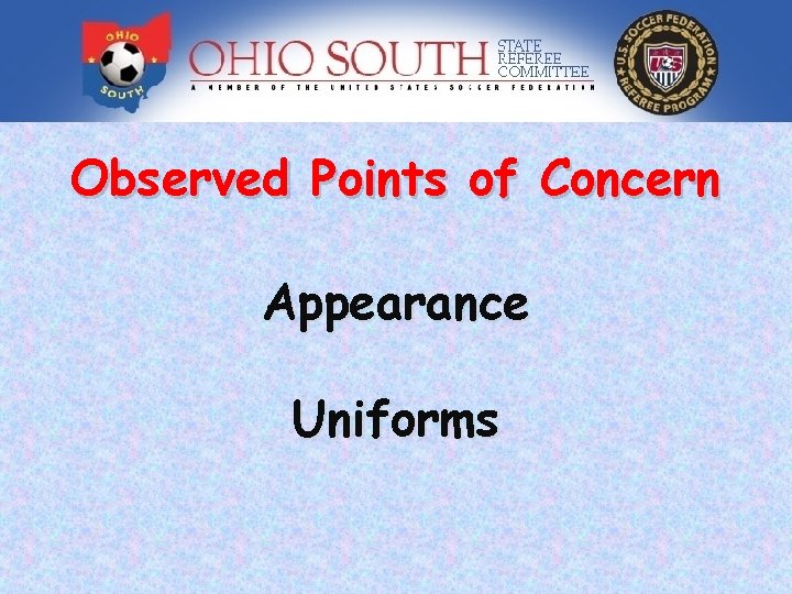 Observed Points of Concern Appearance Uniforms Proper Uniforms