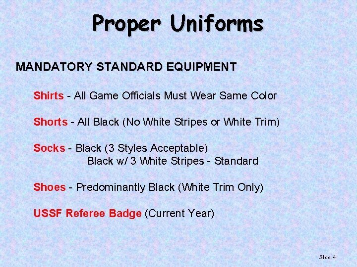 Observed Points of Concern Appearance Uniforms Proper Uniforms