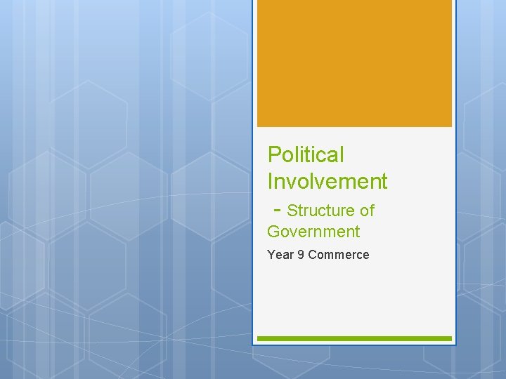 Political Involvement Structure of Government Year 9 Commerce