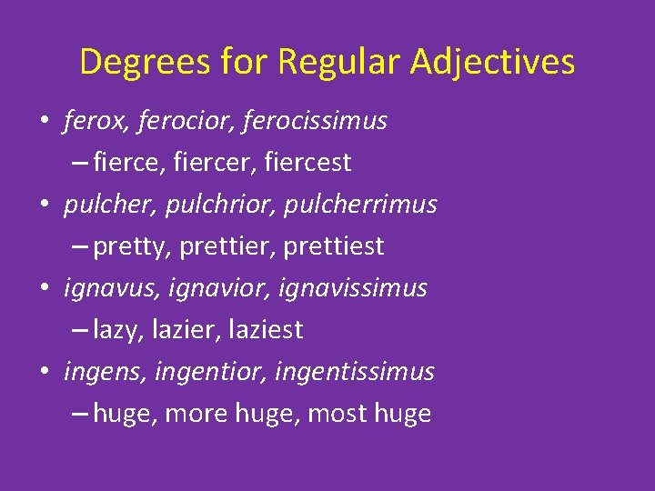 Degrees of Adjectives good better best brave braver