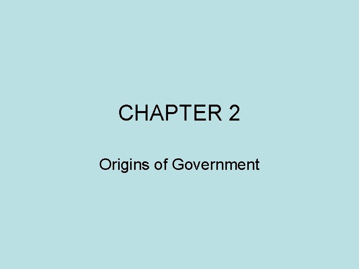 CHAPTER 2 Origins of Government Constitutional Underpinnings Timeline