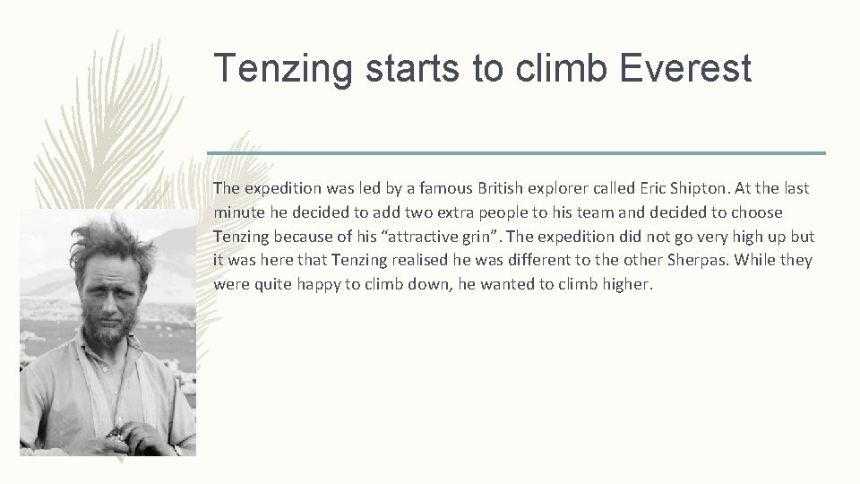 Tenzing Norgay His life Tenzing Norgay was born