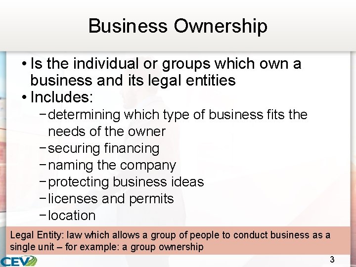 Types of Business Ownership 1 Objectives To examine