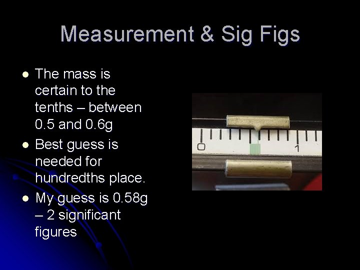 Significant Figures l There are 2 different types