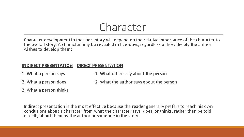 Character development in the short story will depend