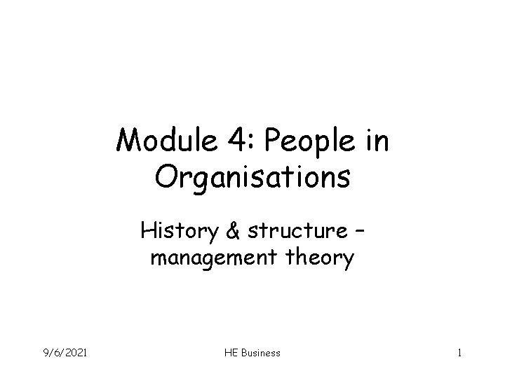 Module 4 People in Organisations History structure management