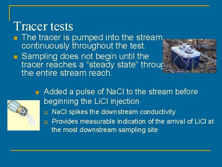 Assessment of metal loads by tracer injection and