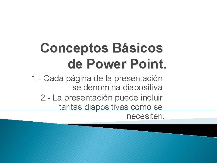 Conceptos Bsicos de Power Point 1 Cada pgina