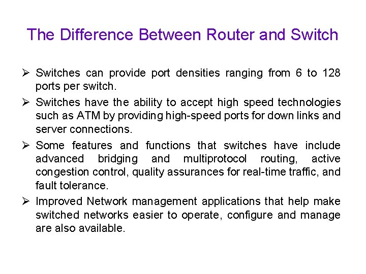 The Difference Between Router and Switch Not everyone