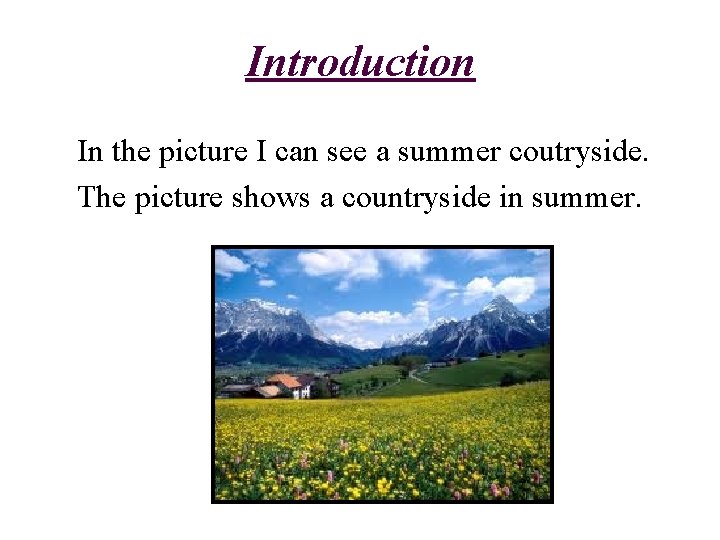 Picture Describing Introduction In the picture I can