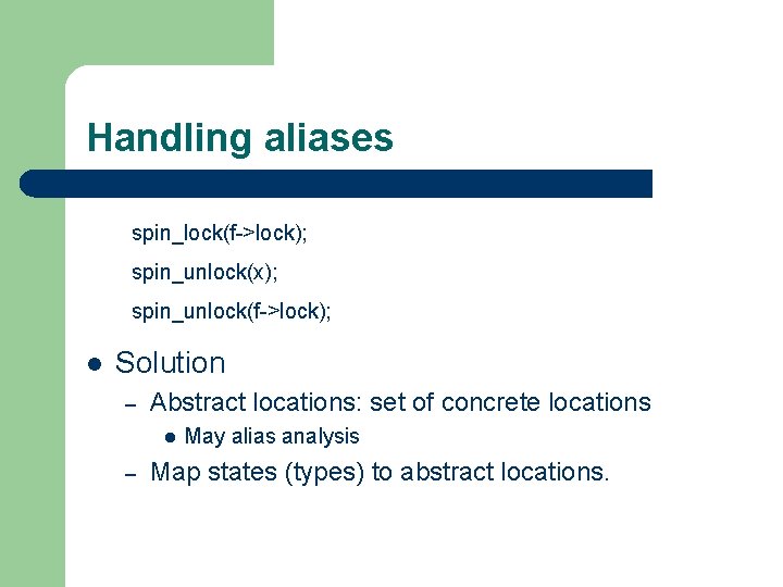 Refining Abstract Locations Tachio Terauchi Jeff Foster Alex